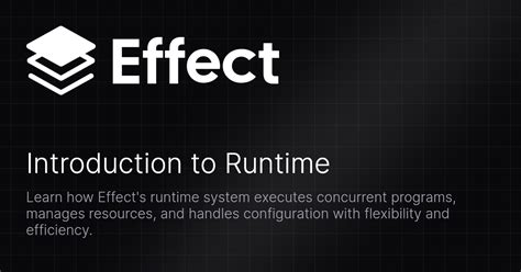 Introduction To Runtime Effect Documentation