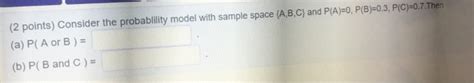 Solved 2 Points Consider The Probablility Model With