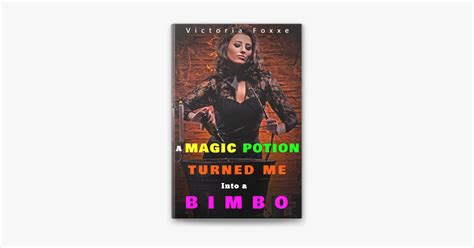 ‎a Magic Potion Turned Me Into A Bimbo On Apple Books