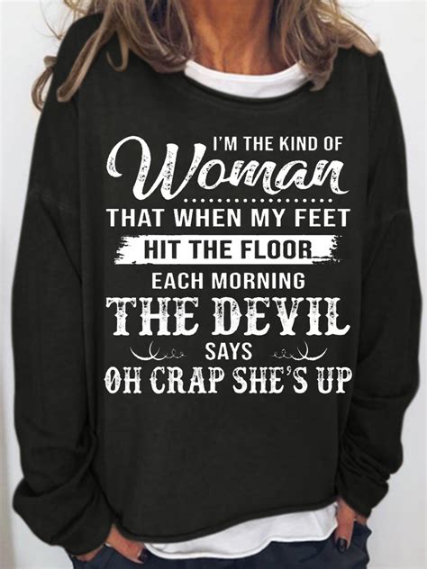 Womens Im The Kind Of Woman That When My Feet Hit The Floor Each