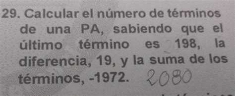 SOLVED 29 Calcular el número de términos de una PA sabiendo que el
