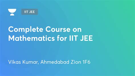 Iit Jee Complete Course On Mathematics For Iit Jee Excel 1 By Unacademy