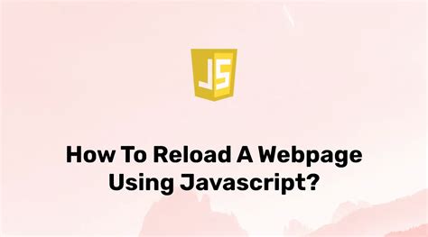 Reload A Webpage Using Javascript Code Wolfy
