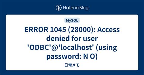 Error 1045 28000 Access Denied For User Odbclocalhost Using