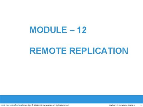 Module 12 Remote Replication Emc Proven Professional Copyright