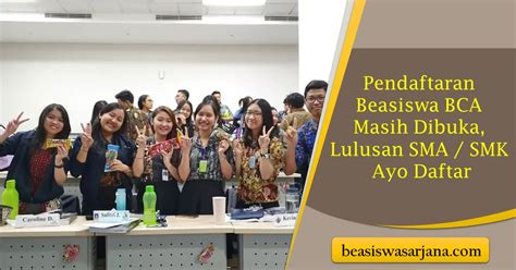 Pendaftaran Beasiswa BCA Masih Dibuka Lulusan SMA SMK Ayo Daftar Beasiswa Sarjana