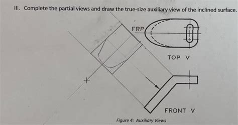 Solved Ii Complete The Partial Views And Draw The True Size