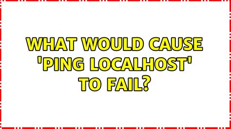 What Would Cause Ping Localhost To Fail 3 Solutions Youtube