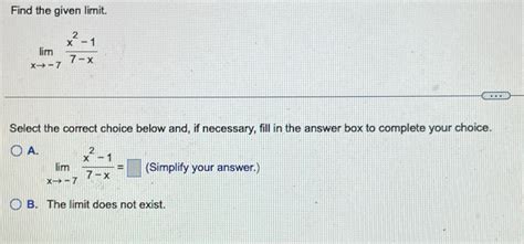 Solved Find The Given Limitlimx→ 7x2 17 Xselect The Correct
