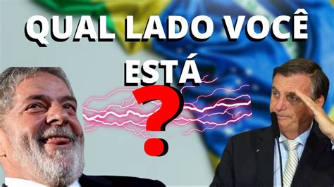 Qual Lado Você Está Combritooficial Bolsonaro Lula Costv