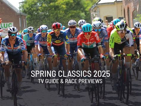 Spring Classics Tv Guide 2025