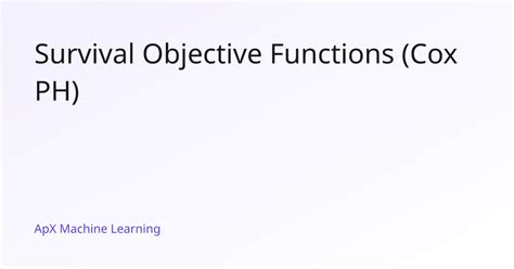 Survival Objective Functions Cox Ph