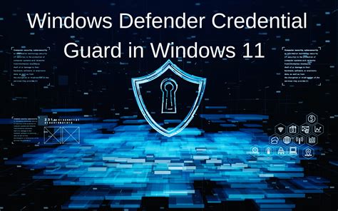 Windows Defender Credential Guard In Windows