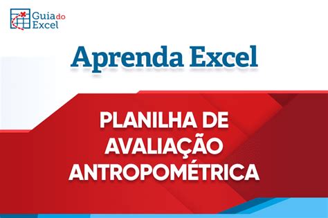 Planilha De Avaliação Antropométrica Excel Guia Do Excel