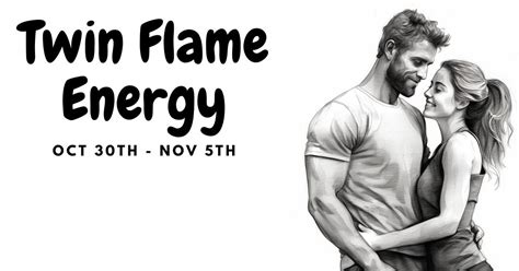 💖twin Flame Energy Forecast Oct 30th Nov 5th 💞
