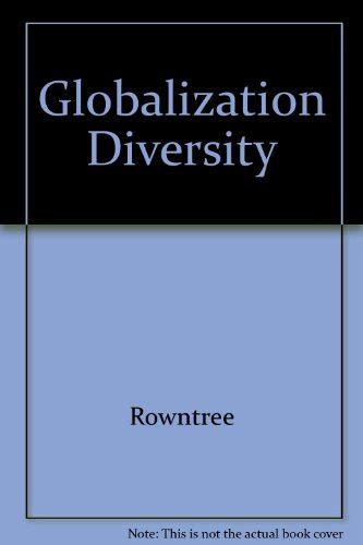Globalization Diversity Rowntree 9780131478633 Abebooks