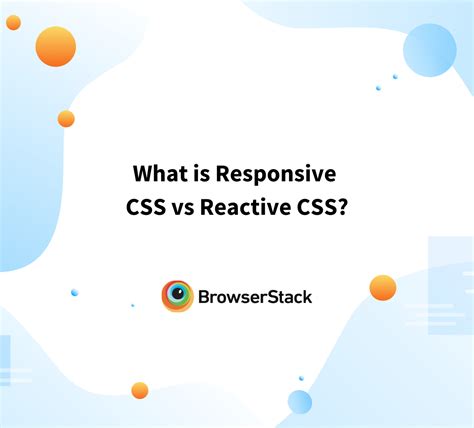 What Is Responsive Css Vs Reactive Css Browserstack