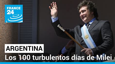 Claroscuros De Los Primeros 100 Días De Javier Milei Como Presidente De