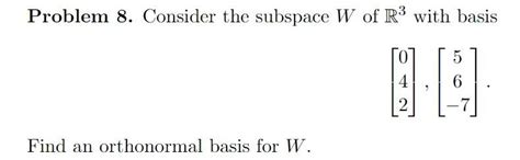 solved problem 8 consider the subspace w of r3 with basis