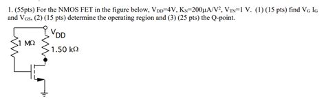 Solved 1 55pts For The Nmos Fet In The Figure Below