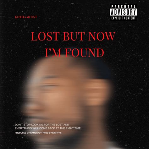 Khthaartist Lost But Now Im Found Lyrics And Tracklist Genius