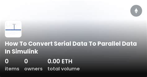 How To Convert Serial Data To Parallel Data In Simulink Collection
