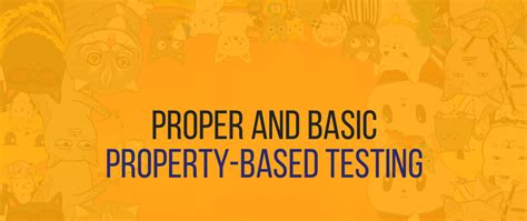 Proper And Basic Property Based Testing Dev Community