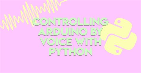 Controlling Arduino By Voice With Python Phipps Electronics