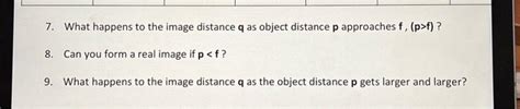 solved 7 what happens to the image distance q as object