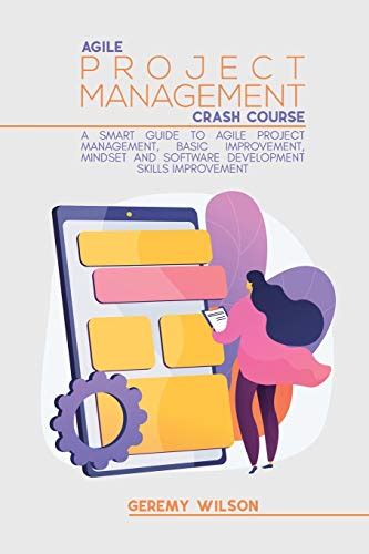 agile project management crash course a smart guide to agile project