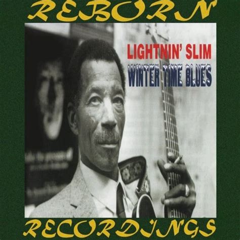 Lightnin Slim Winter Time Blues Hd Remastered 2019 Hi Res