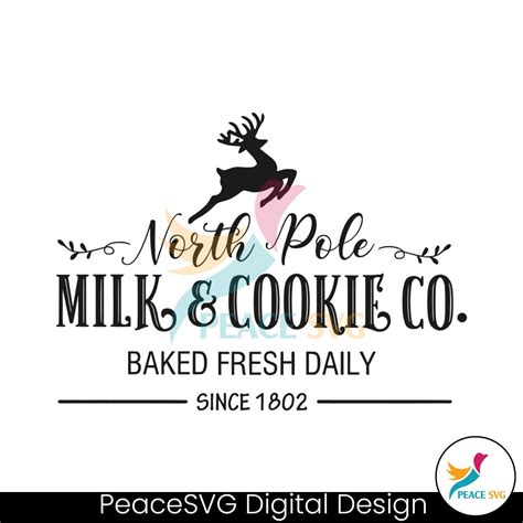 North Pole Milk And Cookie Co Baked Fresh Daily Svg File Peacesvg