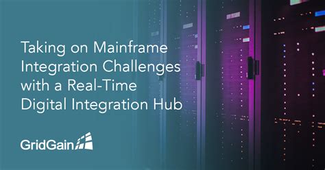Taking On Mainframe Integration Challenges With A Real Time Digital Integration Hub