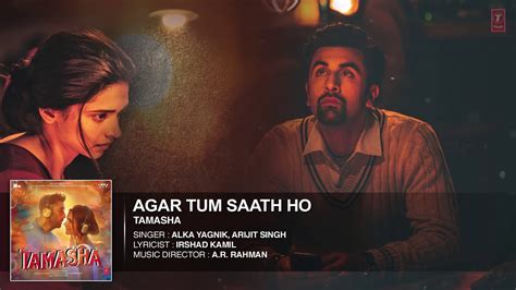 Agar Tum Saath Ho Full Audio Song Tamasha Ranbir Kapoor Deepika