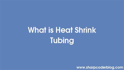 מהו Heat Shrink Tubing Sharp Coder Blog