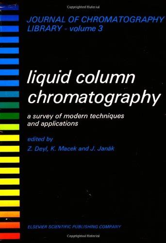 Liquid Column Chromatography A Survey Of Modern Techniques And Applications Buy Online At Best