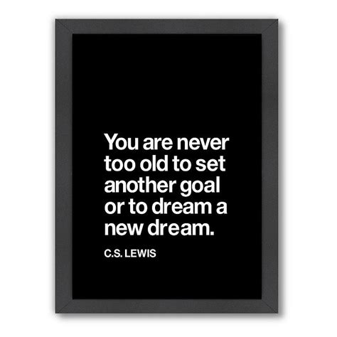 Americanflat Motivated Type You Are Never Too Old Framed Wall Art