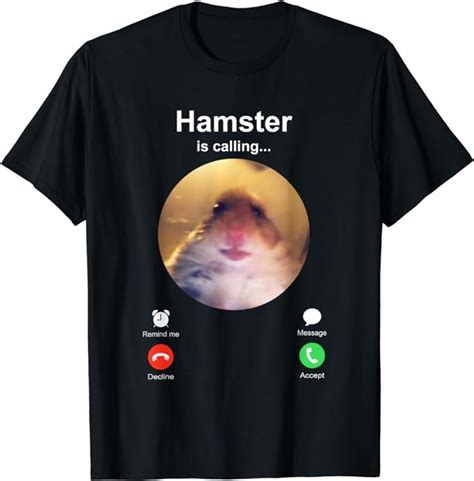 Meme Hamster Staring Front Camera Hamster Calling Shirt Etsy