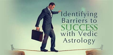 Recognizing Obstacles And Barriers To Success Through Astrology