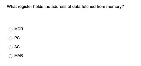 Solved What Register Holds The Address Of Data Fetched From