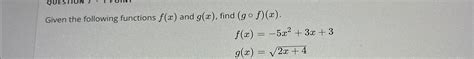 Solved Given The Following Functions F X ﻿and G X ﻿find