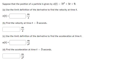 Solved Suppose That The Position Of A Particle Is Given By Chegg Com