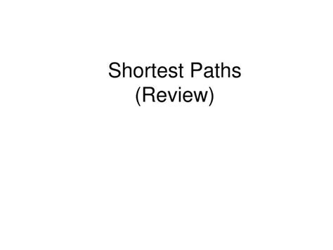 Ppt Shortest Paths Review Powerpoint Presentation Free Download