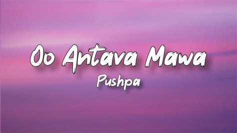 Oo Antava Mawa Lyrics Pushpa Allu Arjun DSP Sukumar
