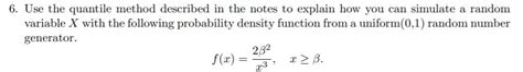 Solved Use The Quantile Method Described In The Notes To Chegg