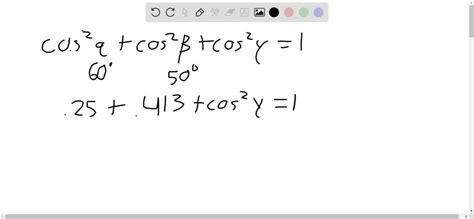 solved two direction angles of a vector are given find the third direction angle given that it