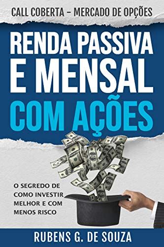 Renda Passiva E Mensal Com AÇÕes Mercado De OpÇÕes Venda Coberta Para