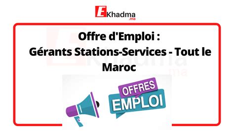 Offre Demploi Gérants Stations Services Tout Le Maroc Ekhadma