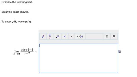 Solved Evaluate The Following Limit Enter The Exact Answer