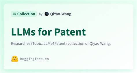 Llms For Patent A Qiyao Wang Collection
